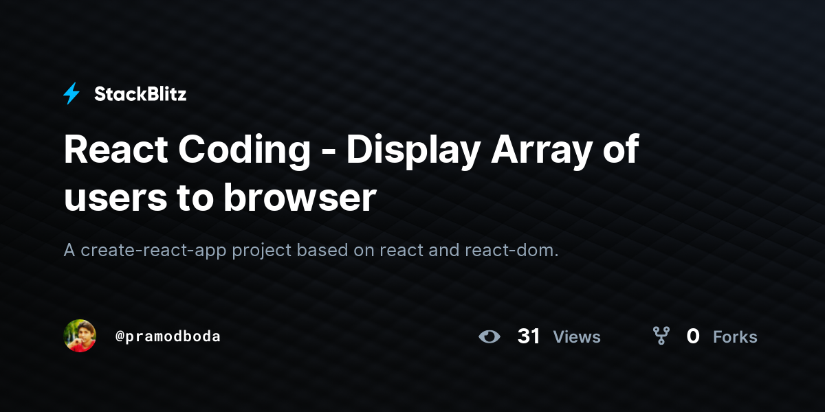 React Coding - Display Array of users to browser - StackBlitz React Coding - Display Array of users to browser - StackBlitz