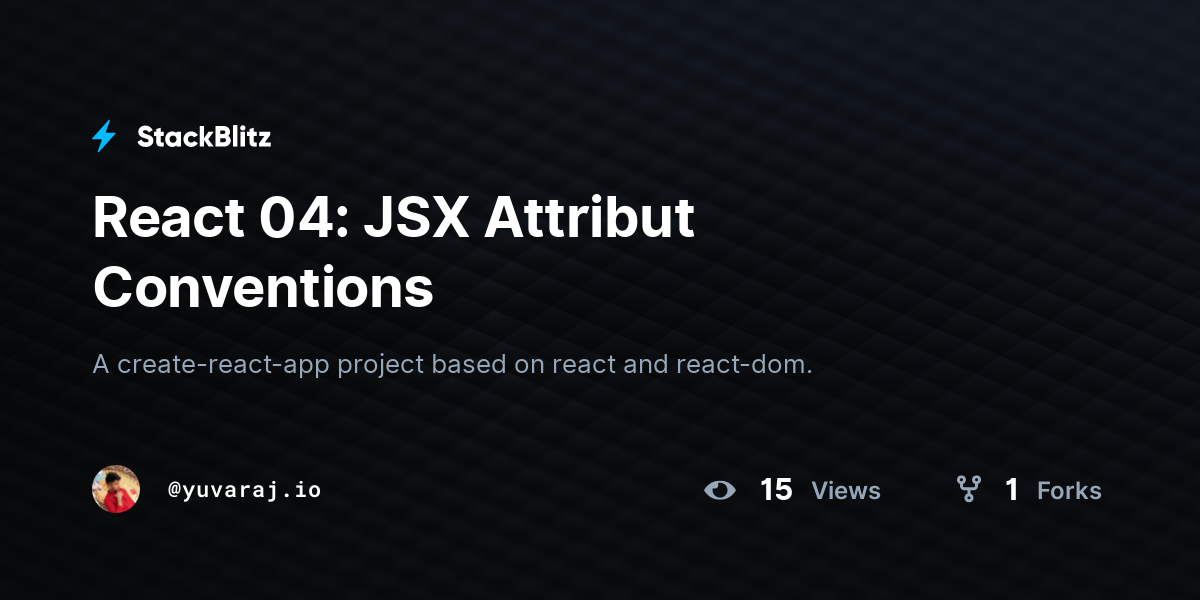 React 04: JSX Attribut Conventions - StackBlitz