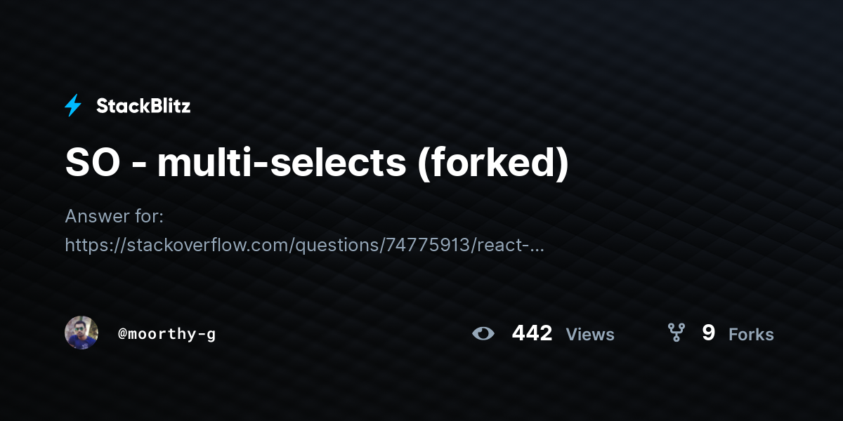 SO - multi-selects (forked) - StackBlitz