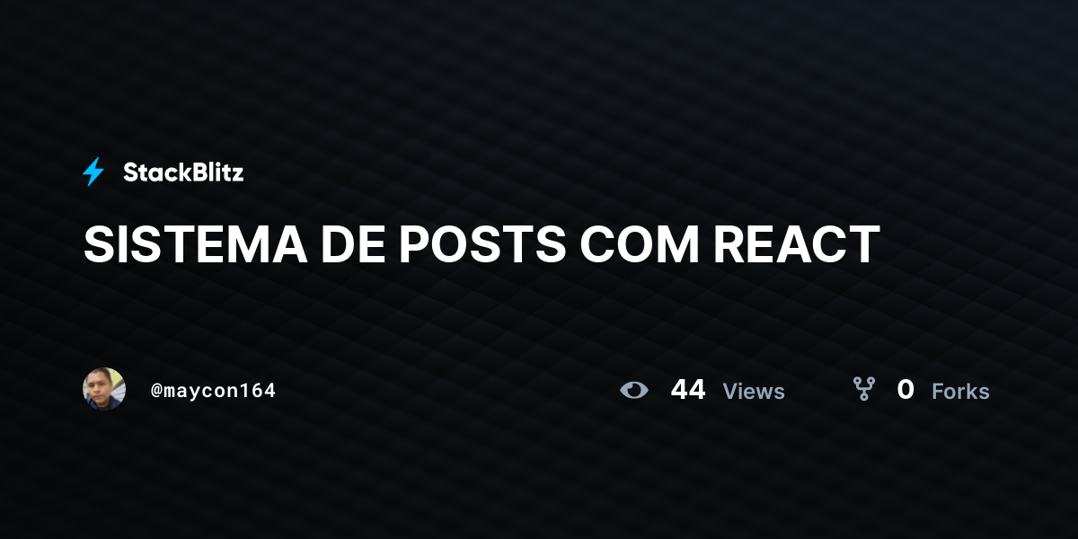SISTEMA DE POSTS COM REACT - StackBlitz