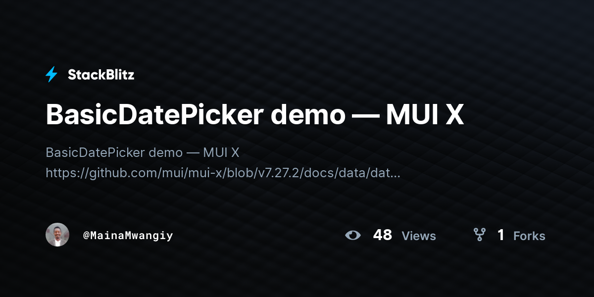 BasicDatePicker demo — MUI X - StackBlitz