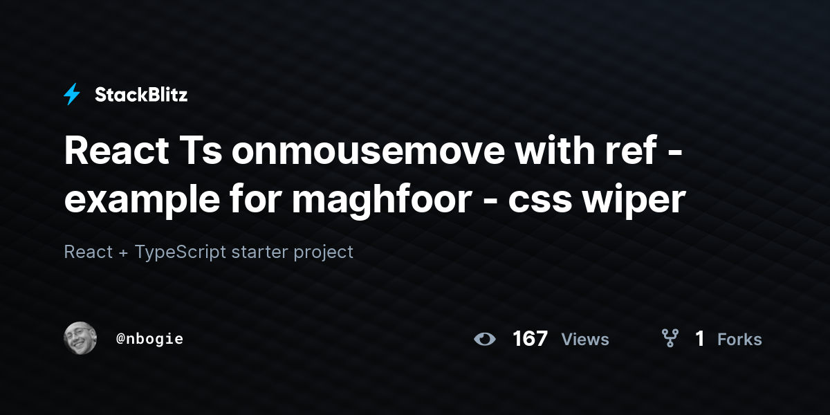 React Ts Onmousemove With Ref Example For Maghfoor Css Wiper Stackblitz 