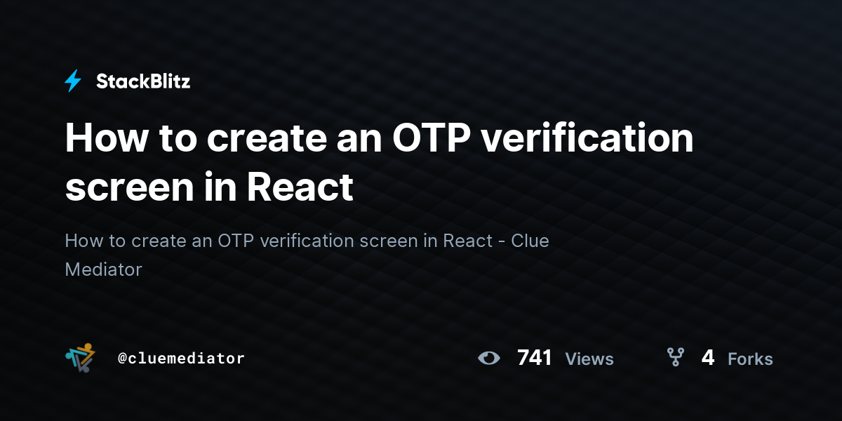 How To Create An Otp Verification Screen In React Stackblitz
