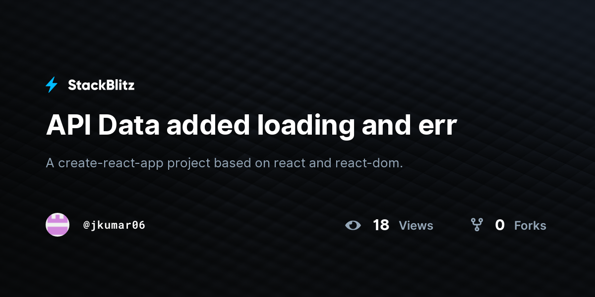 API Data added loading and err - StackBlitz