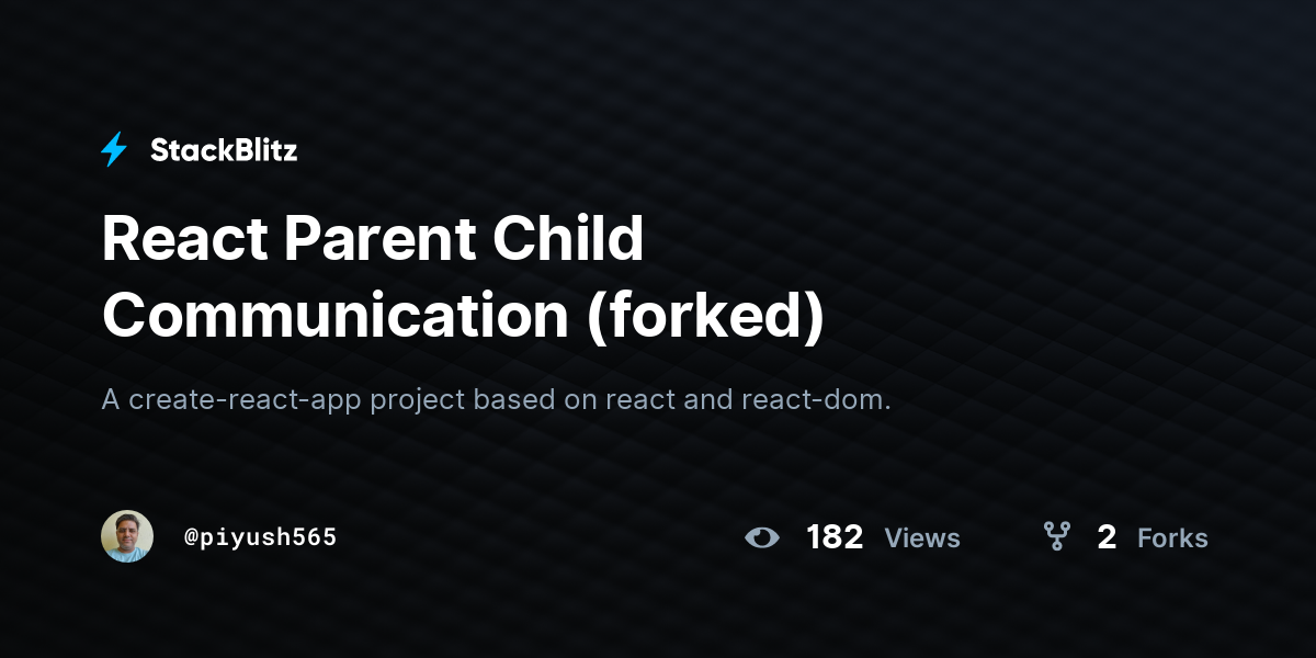 React Parent Child Communication (forked) - StackBlitz React Parent Child Communication (forked) - StackBlitz