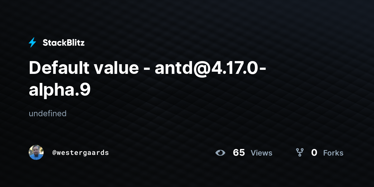 Default value - antd@4.17.0-alpha.9 - StackBlitz