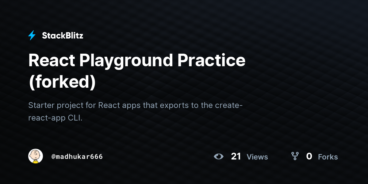 React Playground Practice (forked) - StackBlitz React Playground Practice (forked) - StackBlitz
