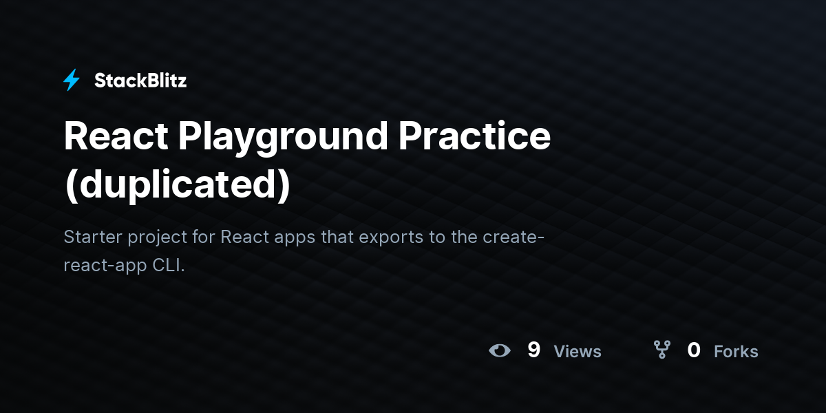 React Playground Practice (duplicated) - StackBlitz