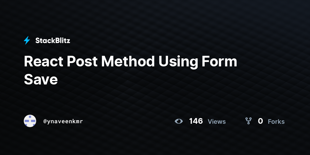 React Post Method Using Form Save - StackBlitz