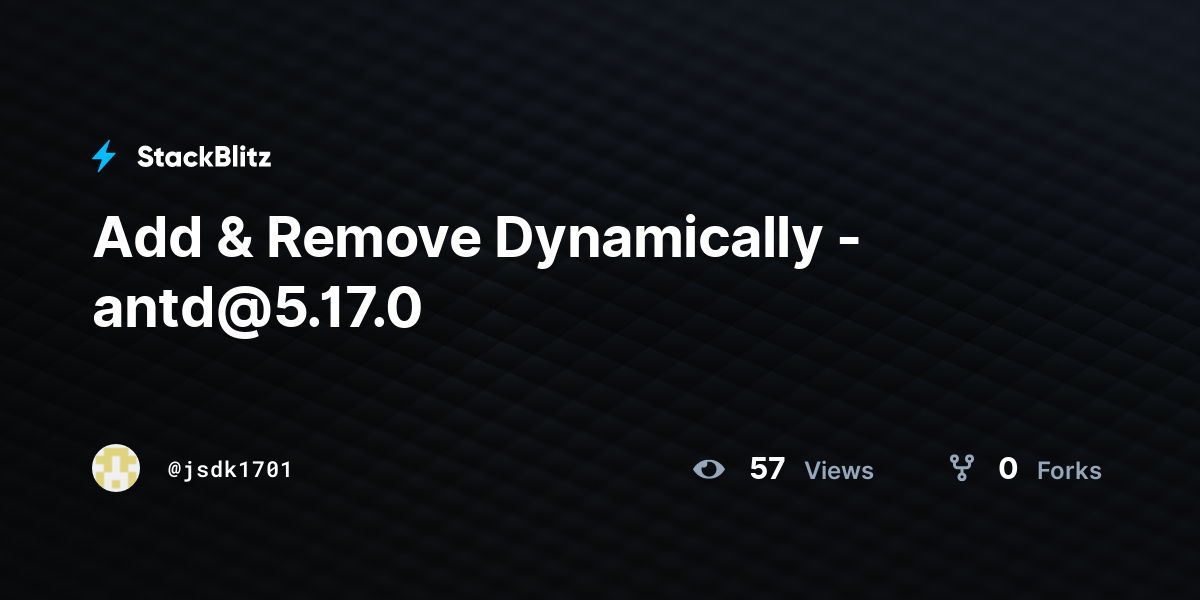 Add & Remove Dynamically - antd@5.17.0 - StackBlitz