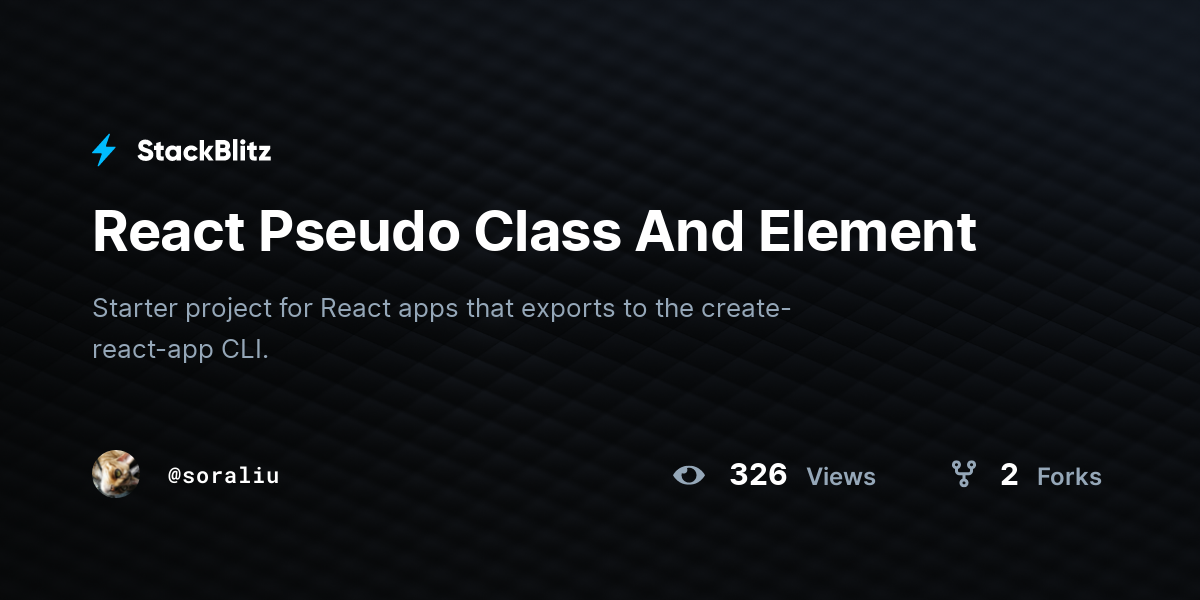 React Pseudo Class And Element - StackBlitz