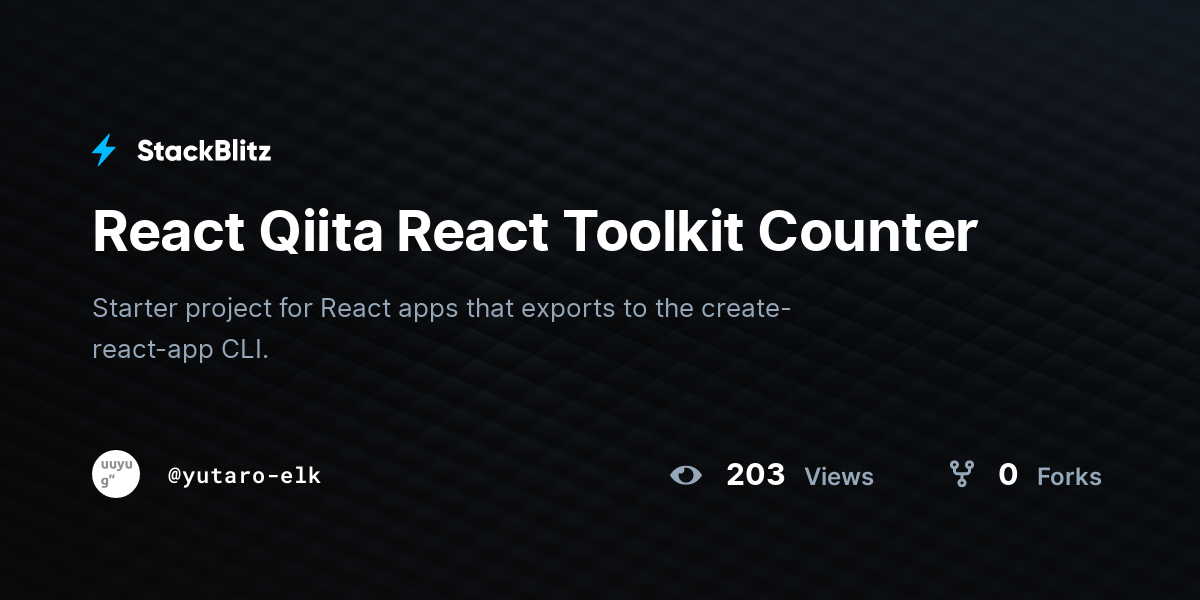 React Qiita React Toolkit Counter - StackBlitz React Qiita React Toolkit Counter - StackBlitz