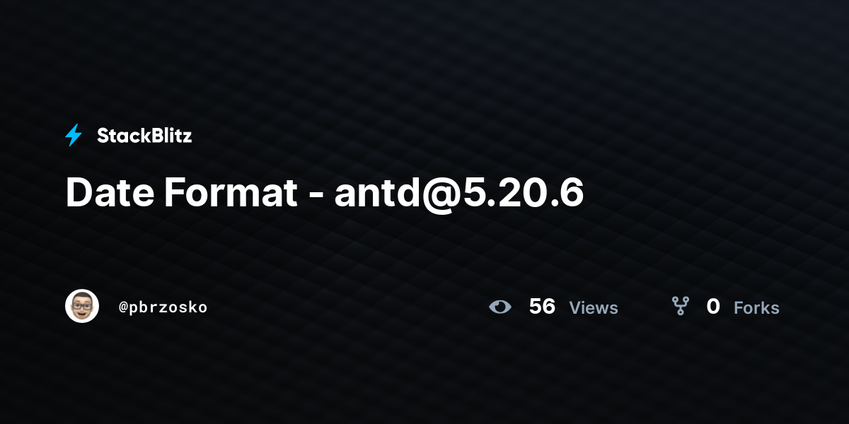 Date Format - antd@5.20.6 - StackBlitz