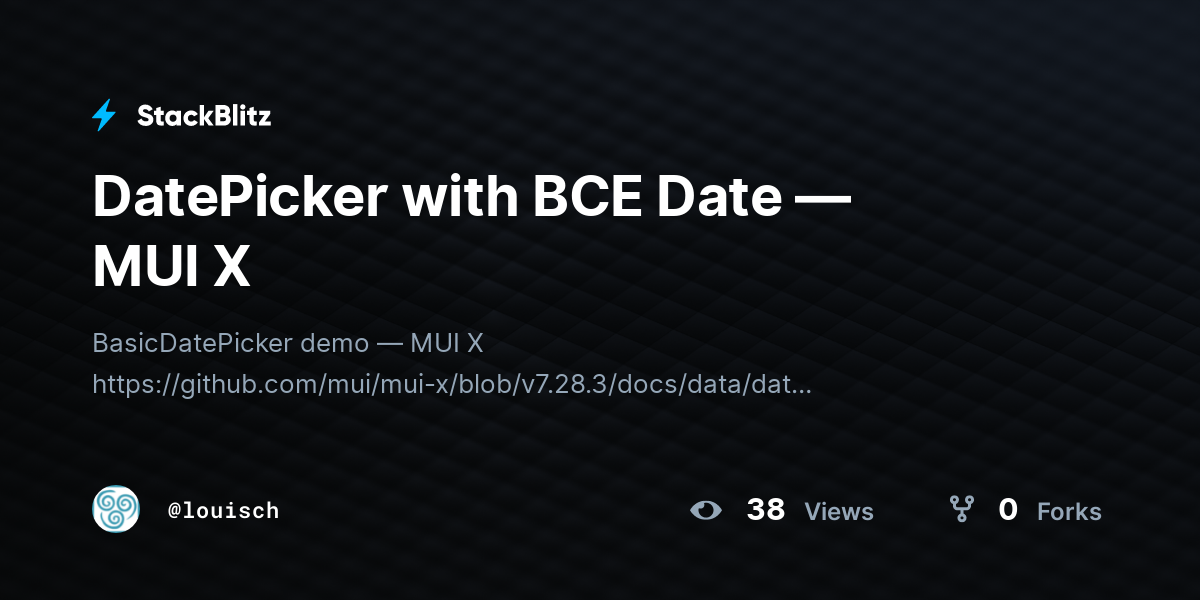 DatePicker with BCE Date — MUI X - StackBlitz