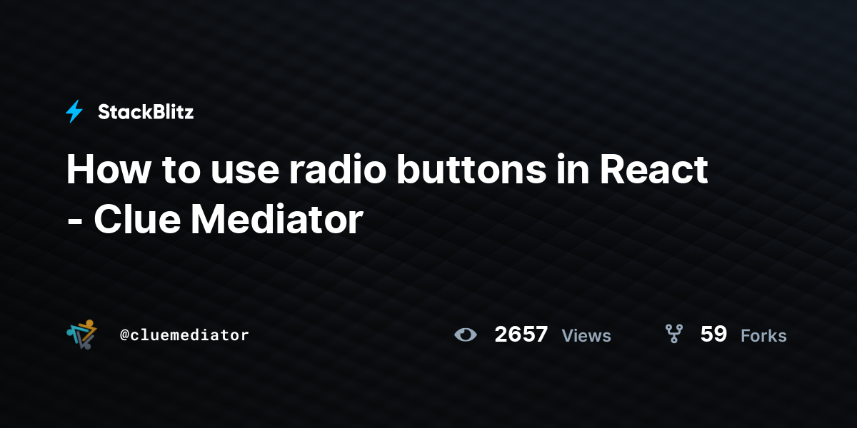 How to use radio buttons in React - Clue Mediator - StackBlitz