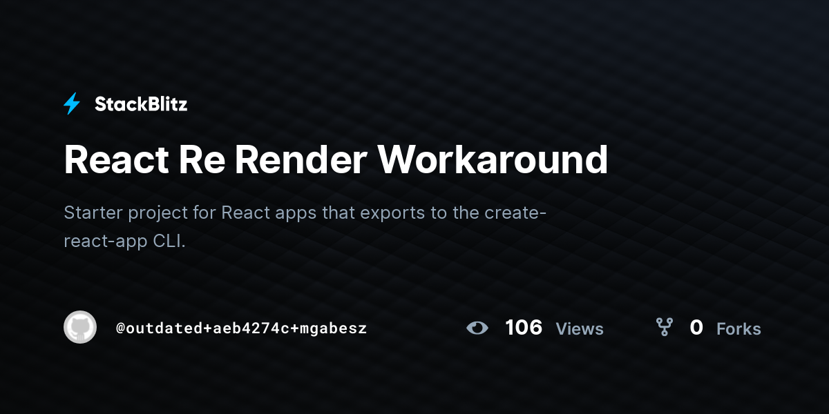 React Re Render Workaround - StackBlitz