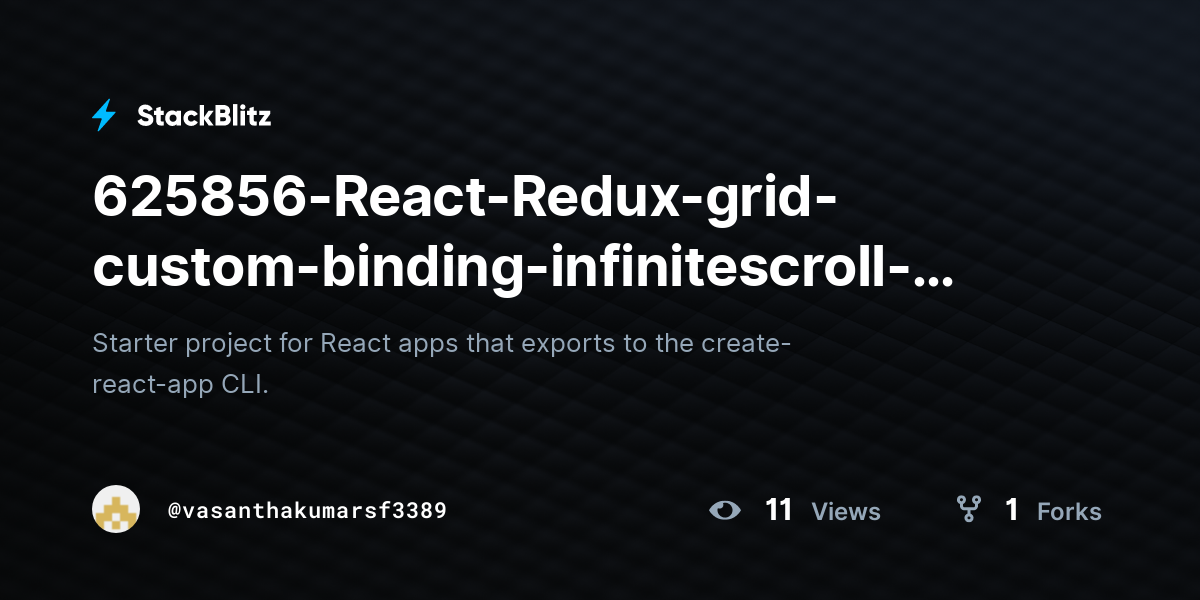 625856 React Redux Grid Custom Binding Infinitescroll Working Stackblitz