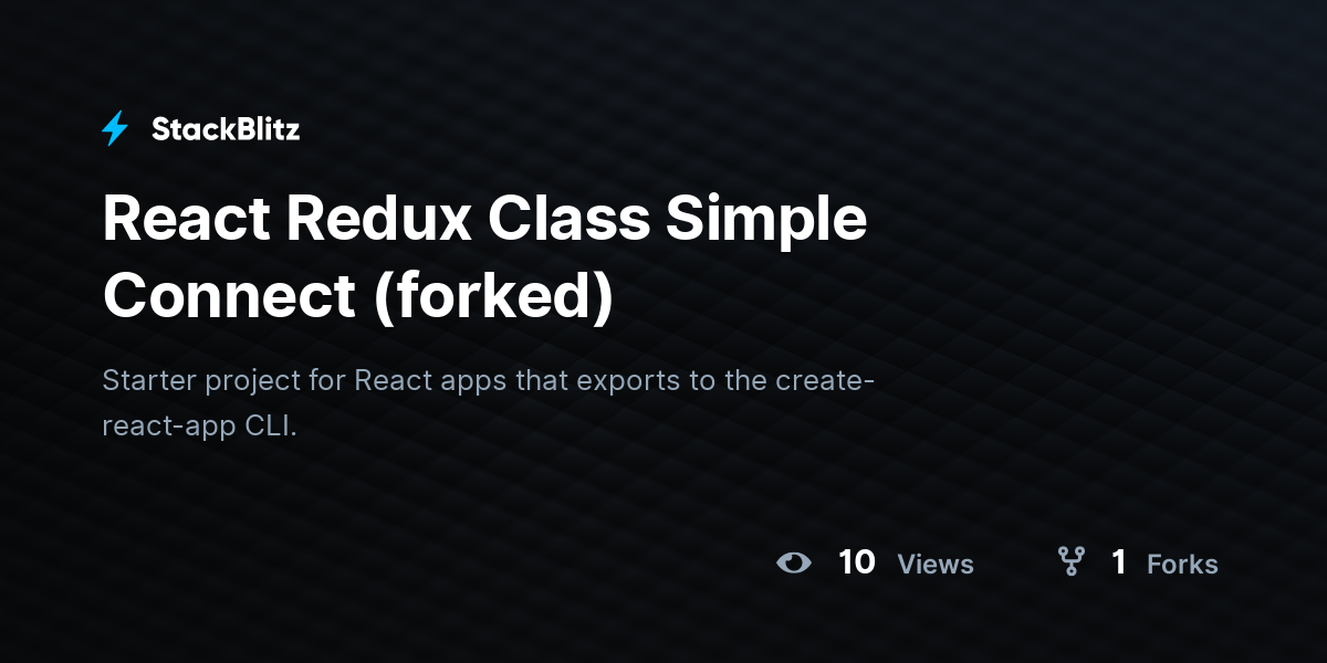 React Redux Class Simple Connect (forked) - StackBlitz