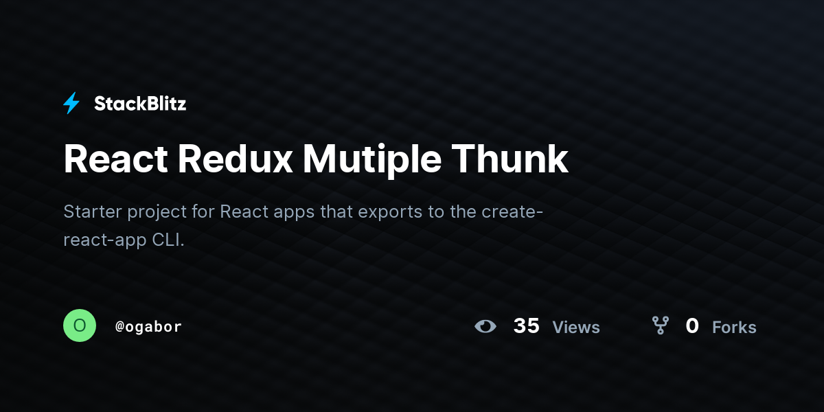 React Redux Mutiple Thunk - StackBlitz React Redux Mutiple Thunk - StackBlitz