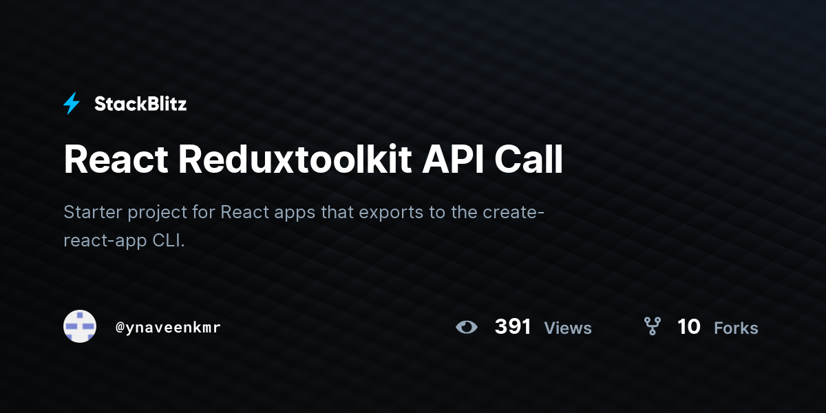 React Reduxtoolkit API Call - StackBlitz