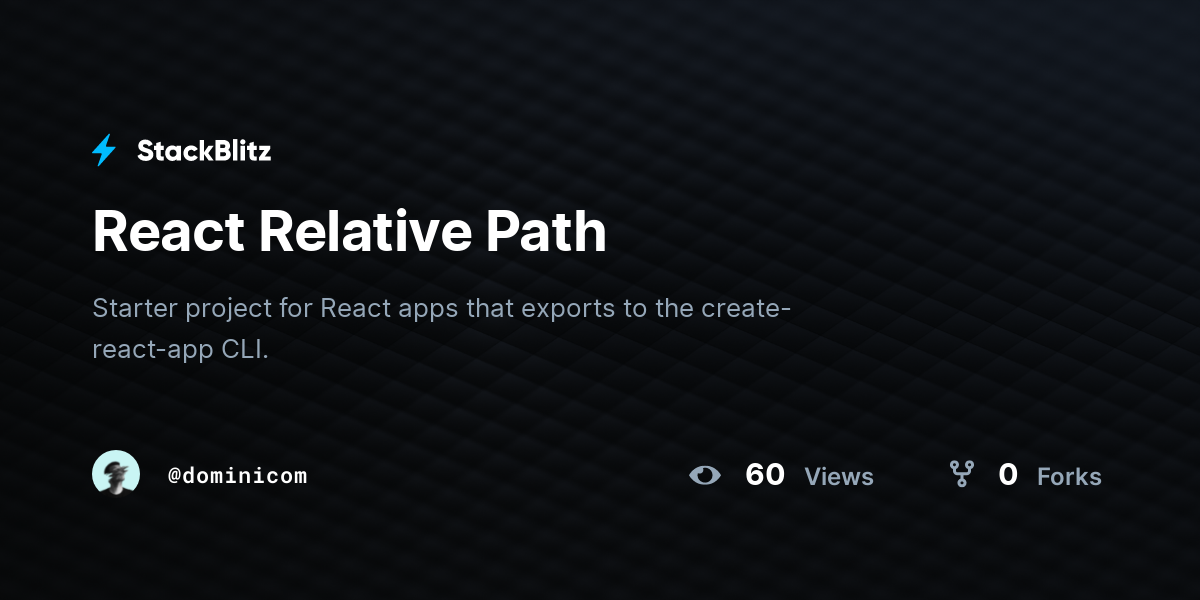 React Relative Path - StackBlitz React Relative Path - StackBlitz