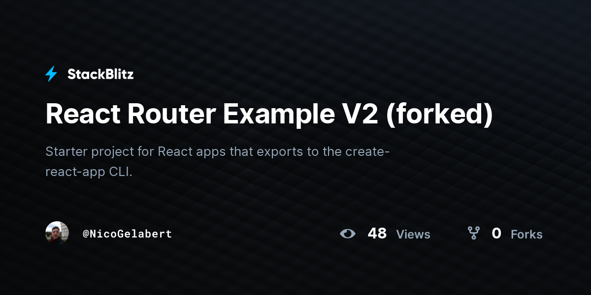 React Router Example V2 (forked) - StackBlitz React Router Example V2 (forked) - StackBlitz