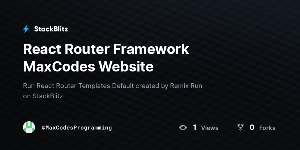 React Router Framework MaxCodes Website - StackBlitz