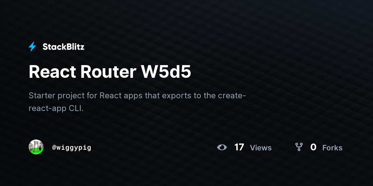 React Router W5d5 - StackBlitz