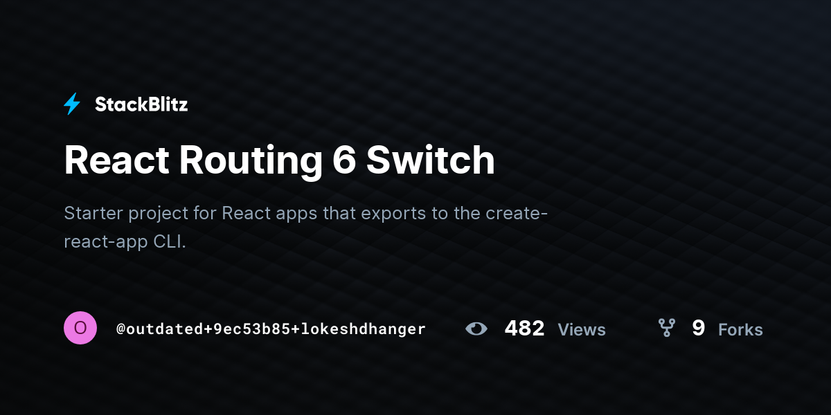 React Routing 6 Switch - StackBlitz