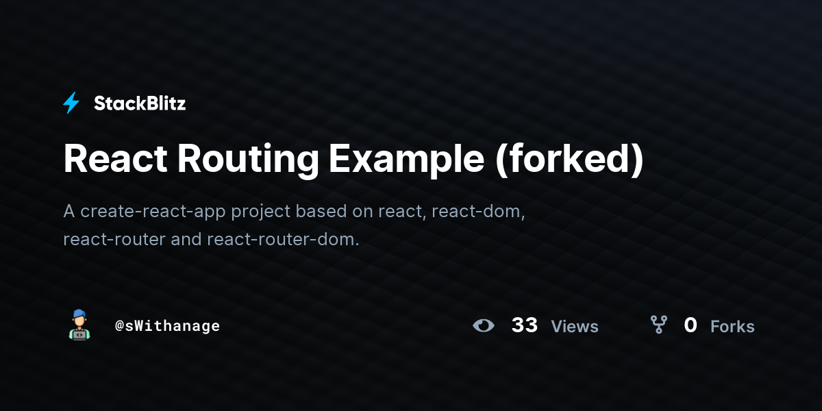 React Routing Example (forked) - StackBlitz