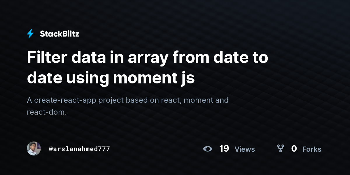 Filter Data In Array From Date To Date Using Moment Js StackBlitz