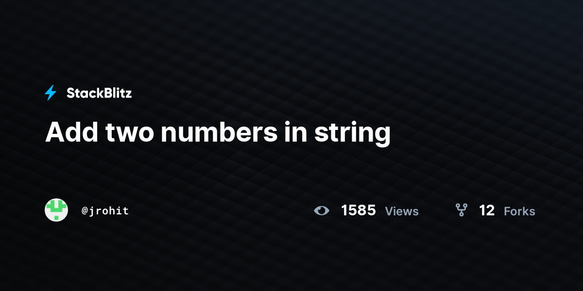 Add two numbers in string - StackBlitz Add two numbers in string - StackBlitz
