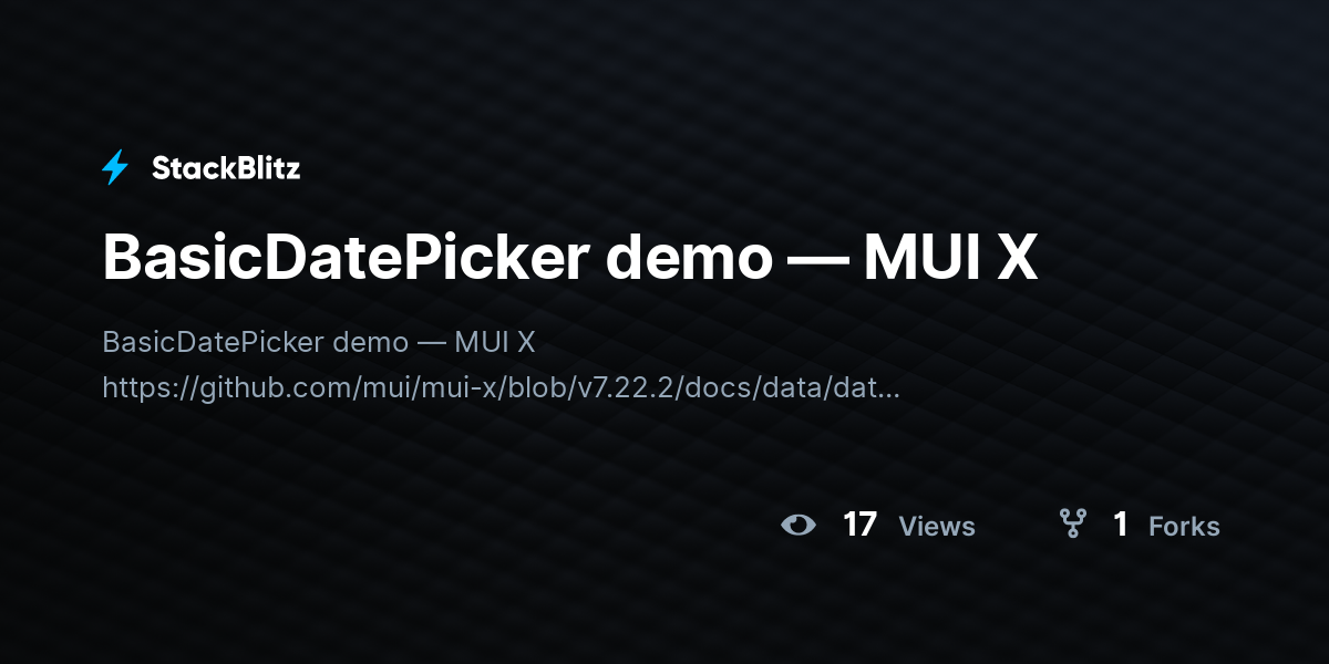 BasicDatePicker demo — MUI X - StackBlitz