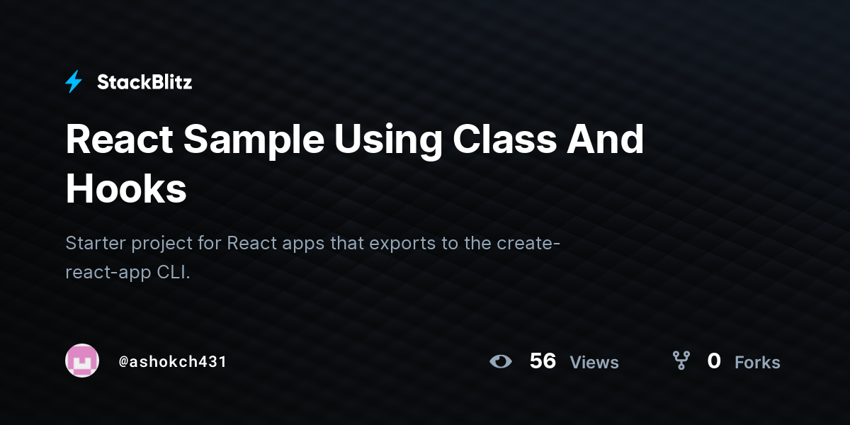 React Sample Using Class And Hooks - StackBlitz