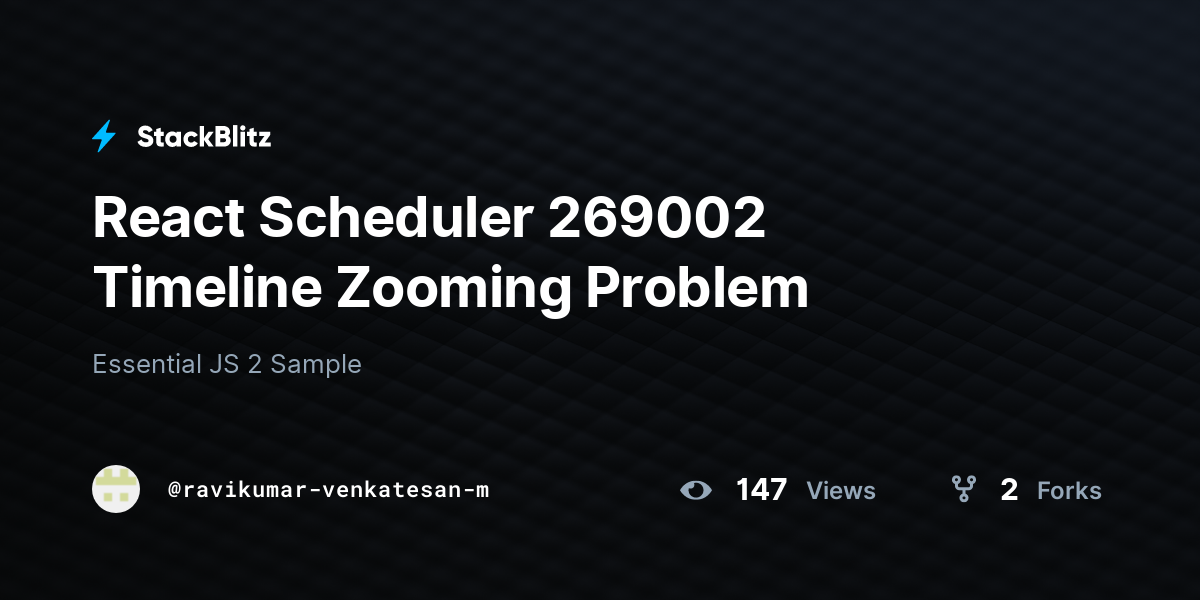 React Scheduler 269002 Timeline Zooming Problem - StackBlitz React Scheduler 269002 Timeline Zooming Problem - StackBlitz