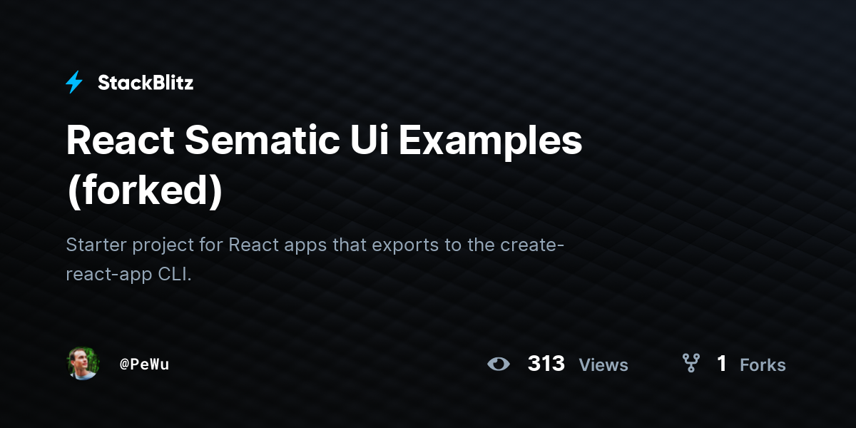 React Sematic Ui Examples (forked) - StackBlitz React Sematic Ui Examples (forked) - StackBlitz