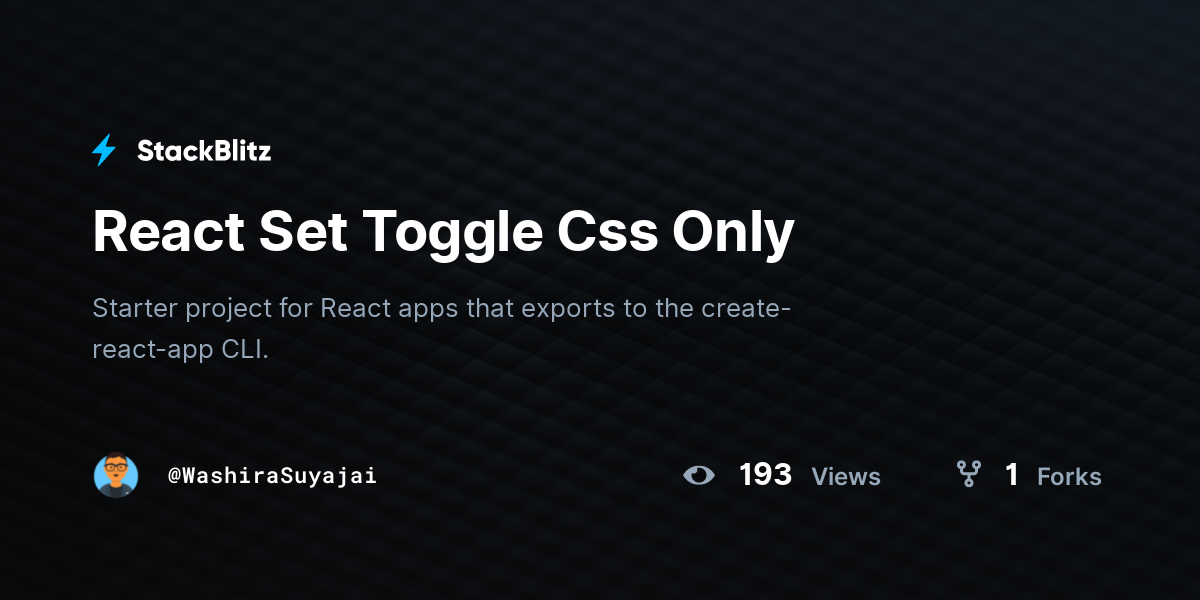 React Set Toggle Css Only - StackBlitz