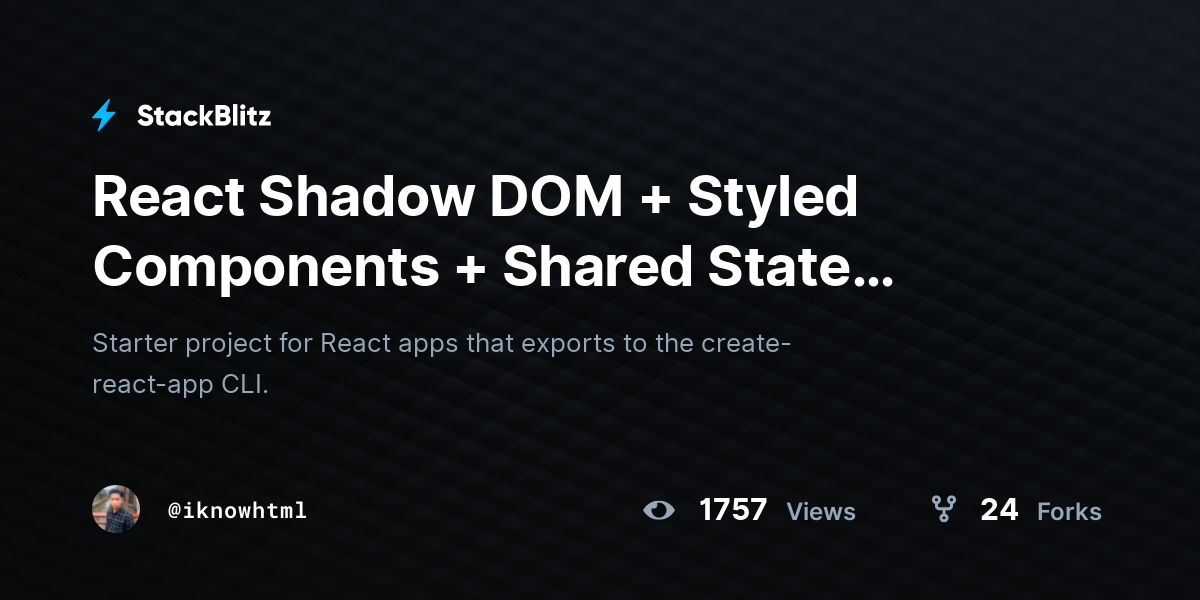 React Shadow DOM + Styled Components + Shared State Demo - StackBlitz