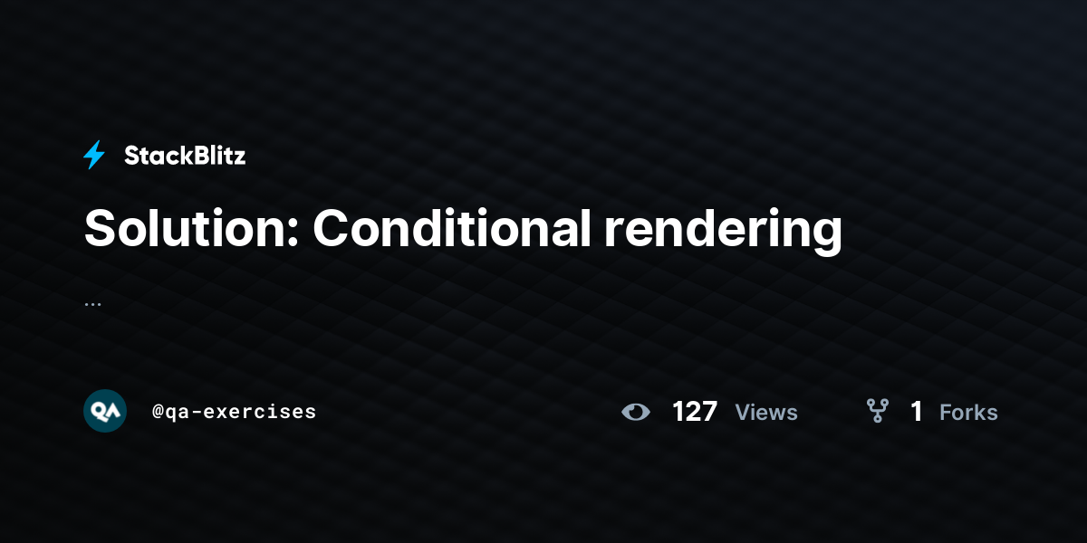 Solution: Conditional rendering - StackBlitz