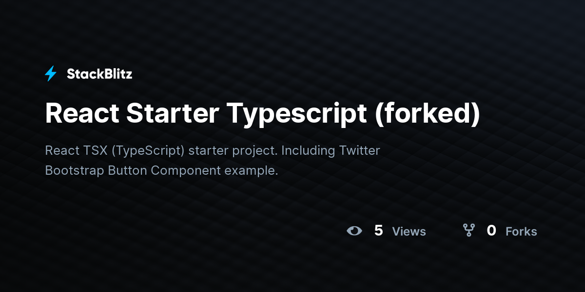 React Starter Typescript (forked) - StackBlitz