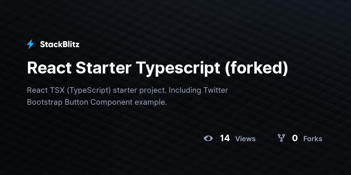 React Starter Typescript (forked) - StackBlitz