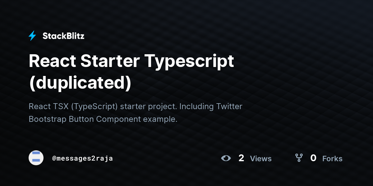 React Starter Typescript (duplicated) - StackBlitz