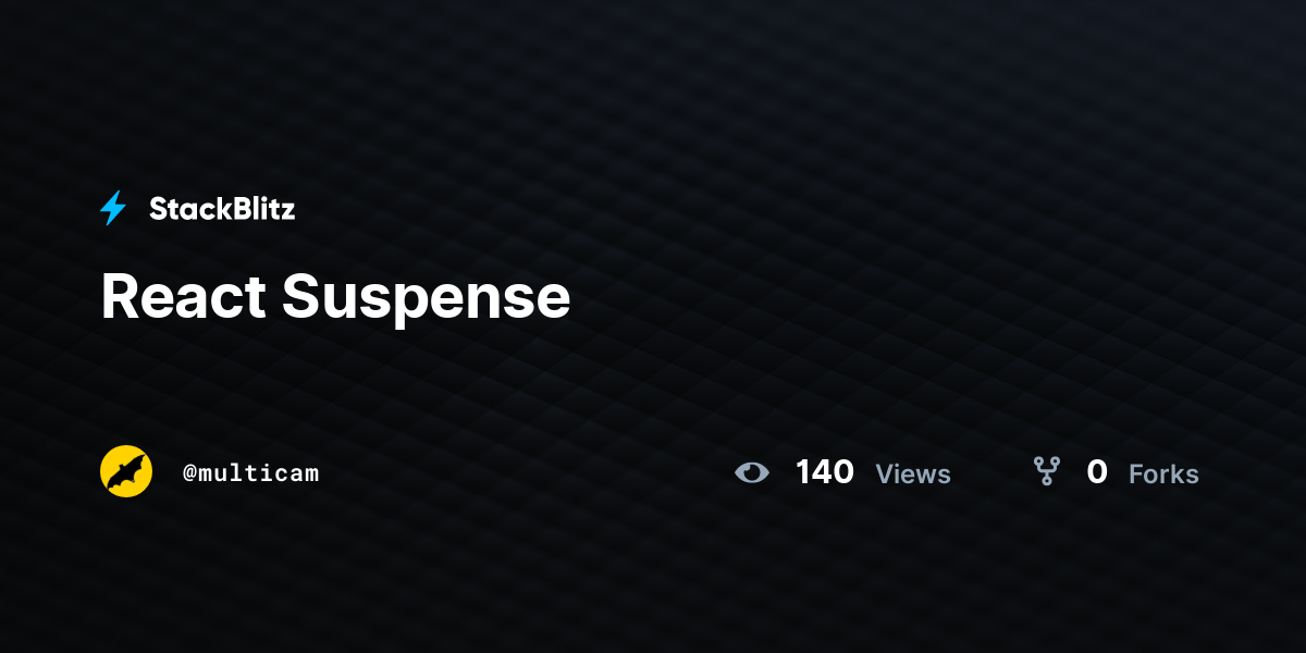 React Suspense - StackBlitz