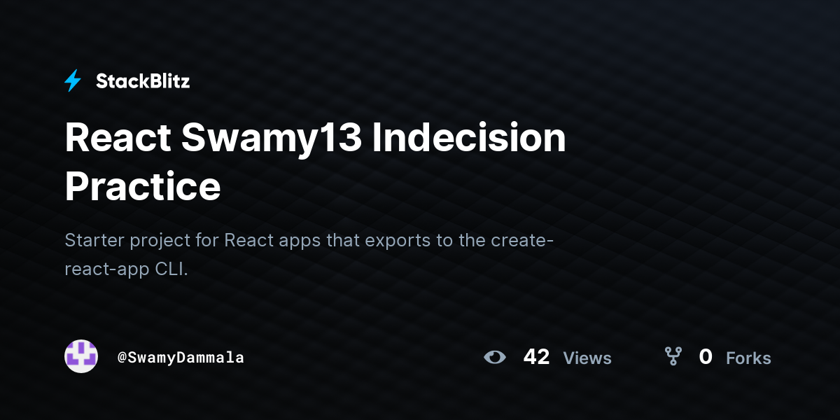 React Swamy13 Indecision Practice - StackBlitz