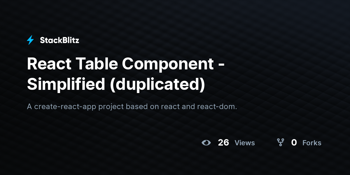 React Table Component - Simplified (duplicated) - StackBlitz