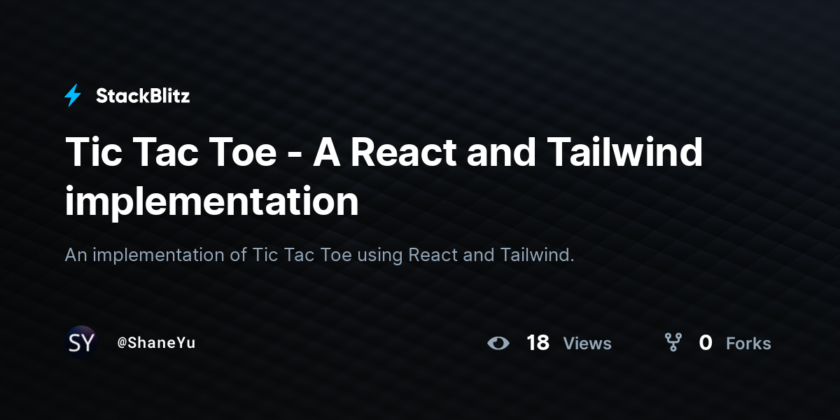 Tic Tac Toe - A React and Tailwind implementation - StackBlitz