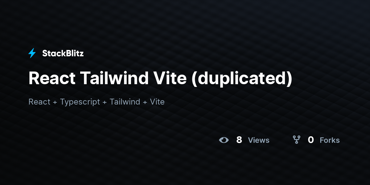 React Tailwind Vite (duplicated) - StackBlitz