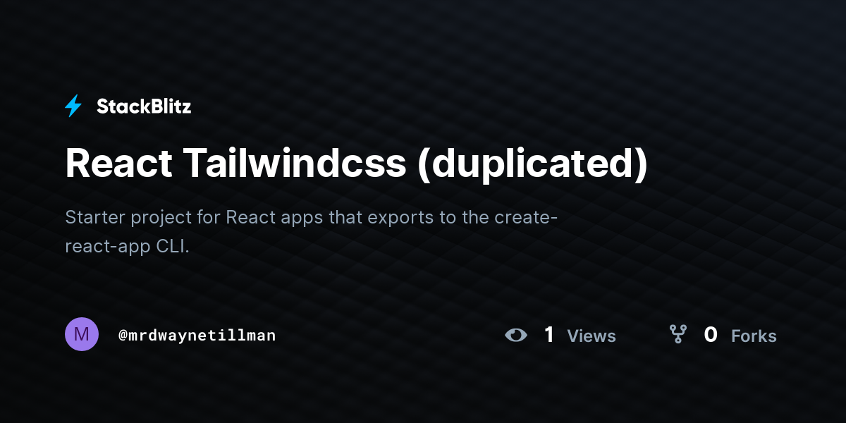React Tailwindcss (duplicated) - StackBlitz