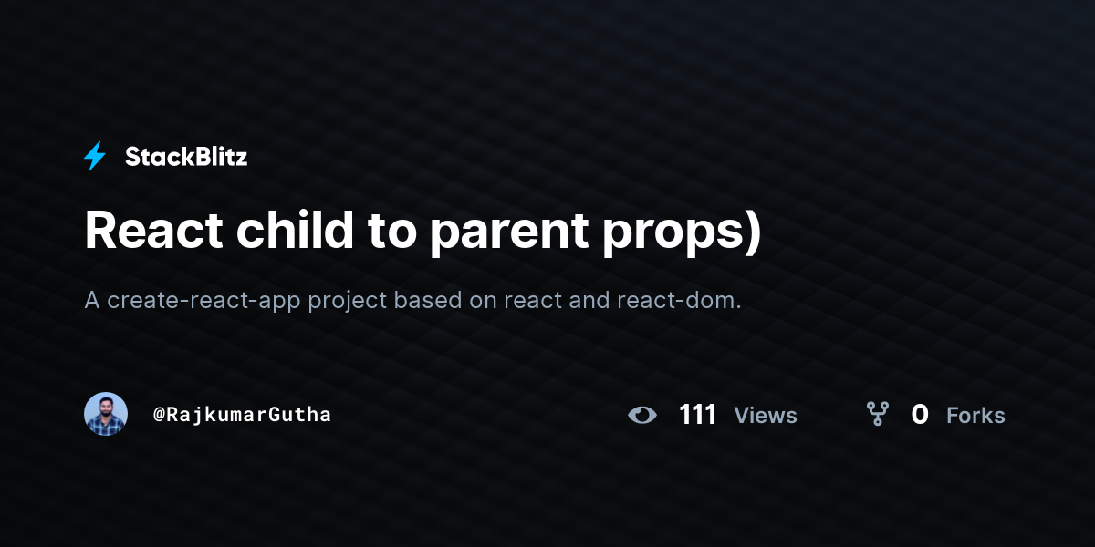 React child to parent props) - StackBlitz