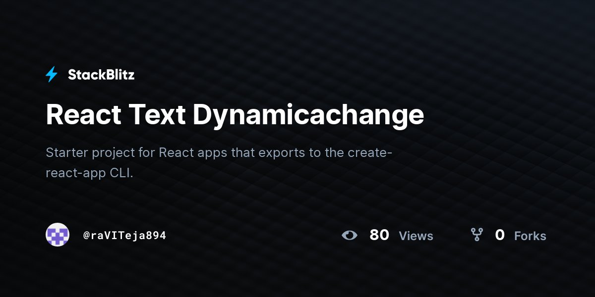 React Text Dynamicachange - StackBlitz